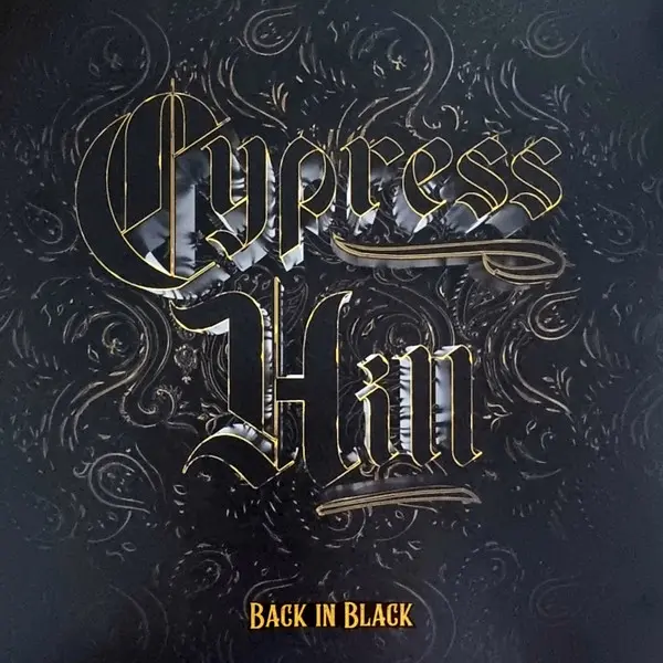 CYPRESS HILL - BACK IN BLACK