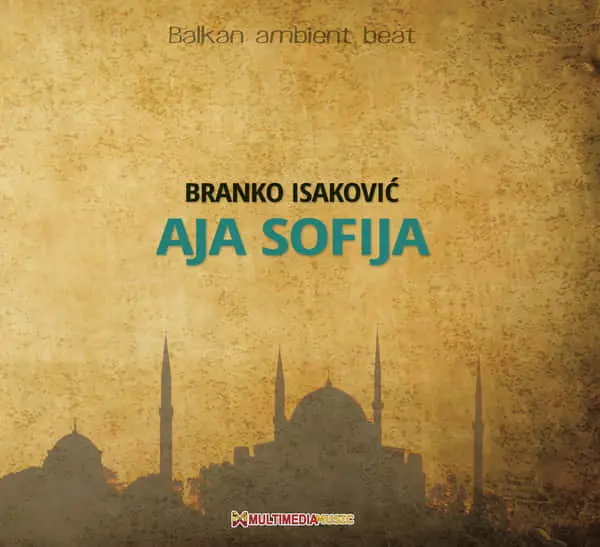 Branko Isaković - Aja Sofija