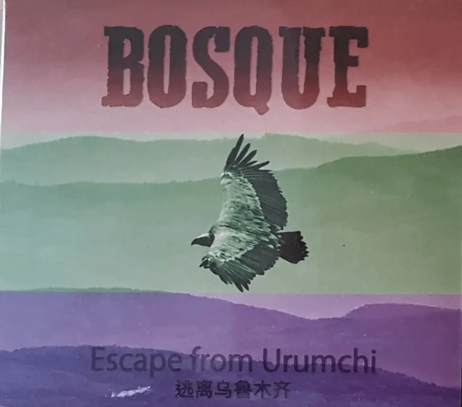 Bosque - Escape From Urumchi