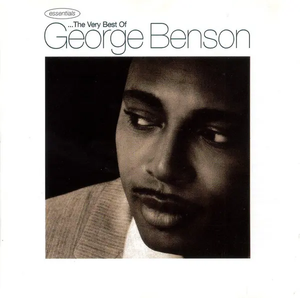 George Benson - Essentials ...The Very Best Of George Benson