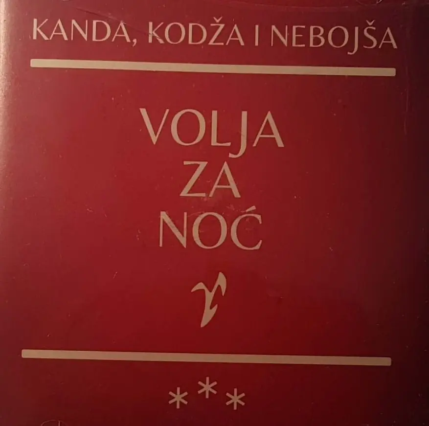 Kanda, Kodža i Nebojša - Volja Za Noć