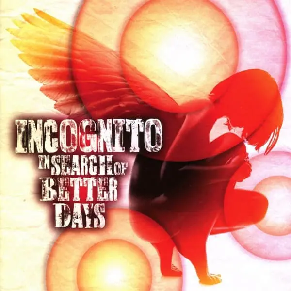 Incognito - Incognito-In Search Of Better Days