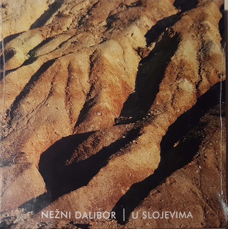 Nežni Dalibor - U Slojevima