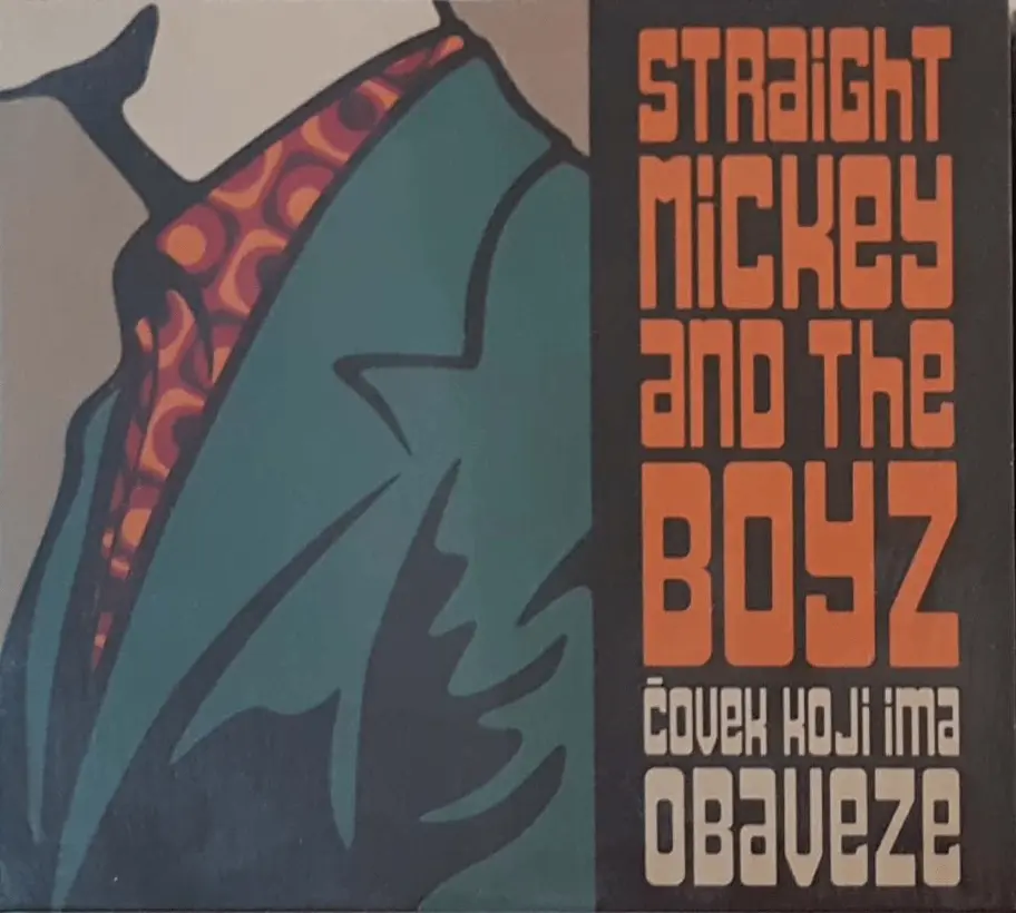 Straight Mickey And The Boyz - Čovek Koji Ima Obaveze