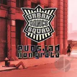 Urban Dance Squad - Persona Non Grata