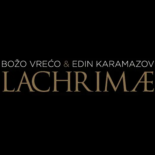 Božo Vrećo & Edin Karamazov - Lachrimae