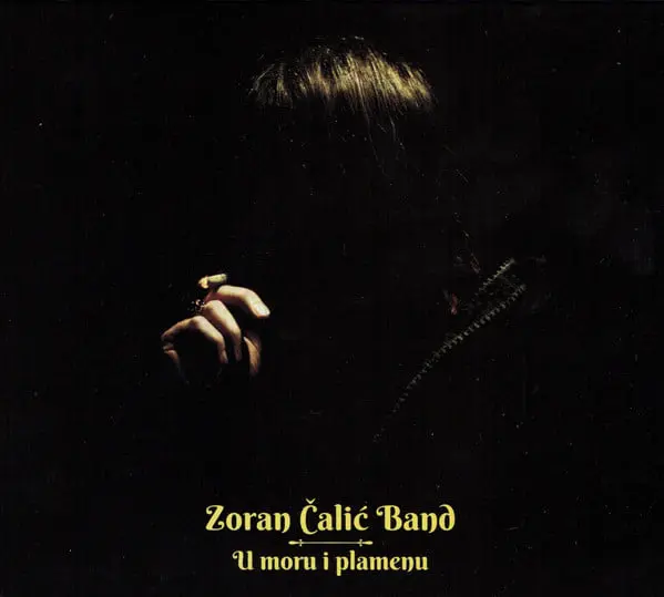 Zoran Čalić Band/U Moru I Plamenu