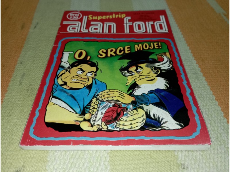 ALAN FORD - broj 130 Epizoda: O, SRCE MOJE