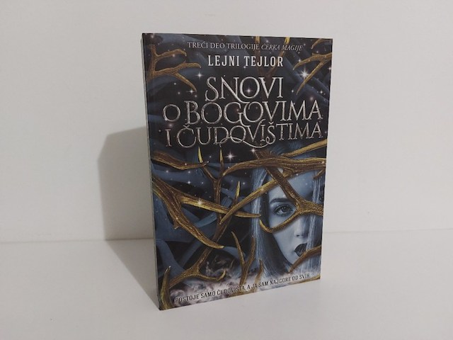 Snovi o bogovima I čudovištima  - Lejni Tejlor NOVO