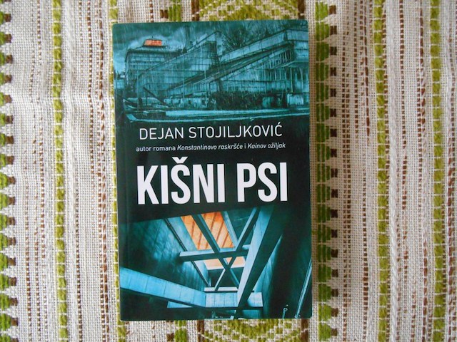 Dejan Stojiljković - Kišni psi