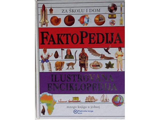 FAKTOPEDIJA : ILUSTROVANA ENCIKLOPEDIJA