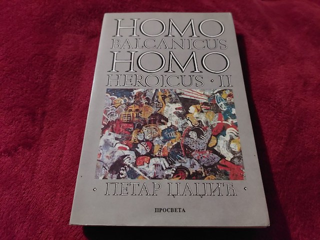 Homo balcanicus homo heroicus II Petar Džadžić