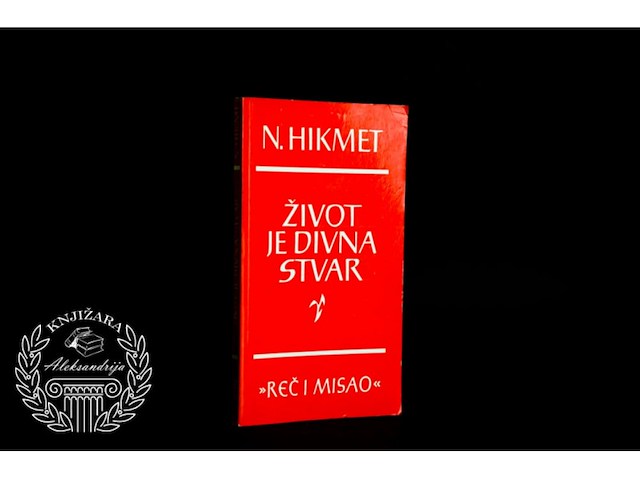 Nazim Hikmet Život je čudna stvar