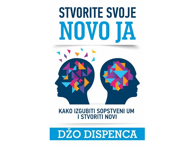 Džo Dispenca Stvorite svoje novo ja