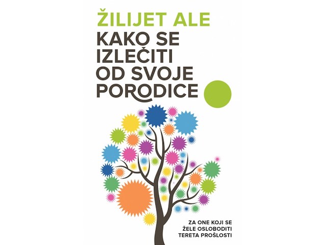 Žilijet Ale Kako se izlečiti od svoje porodice