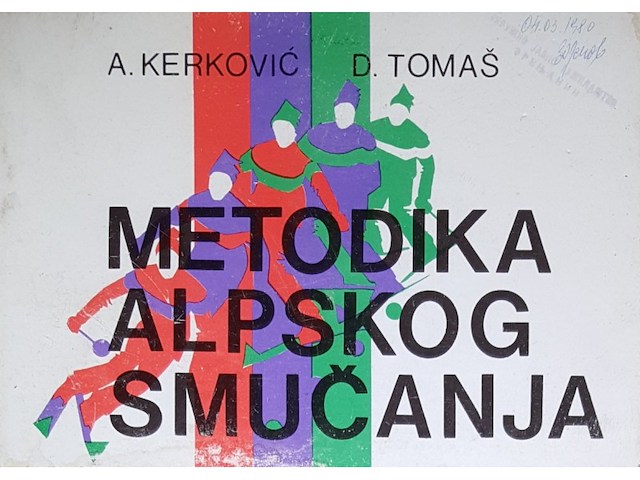 Metodika Alpskog Smučanja - A.Kerković,D.Tomaš