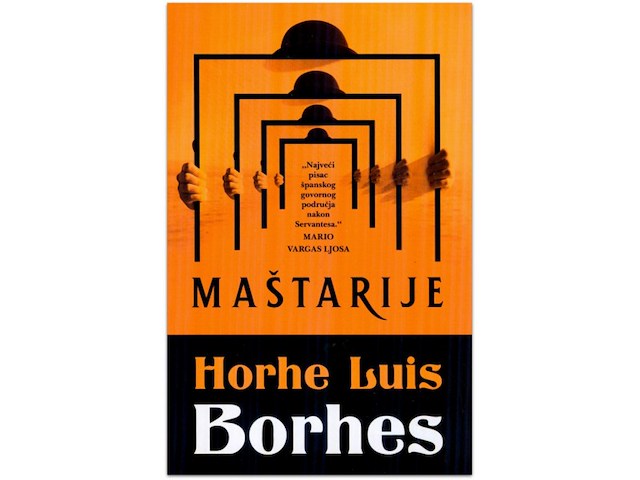 MAŠTARIJE - Horhe Luis Borhes