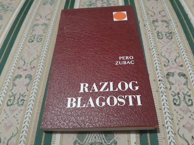 Razlog blagosti Pero Zubac