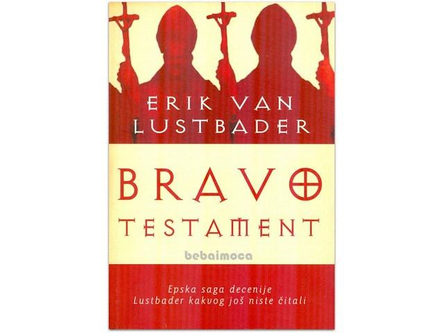 BRAVO TESTAMENT - Erik Van Lustbader