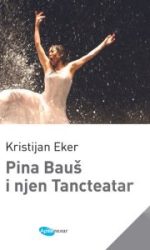 Pina Bauš I Njen Tancteatar Od Kristijan Eker