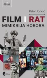 Film I Rat: Mimikrija Horora Od Petar Jončić