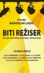 Biti Režiser Od Radoslav Lazić