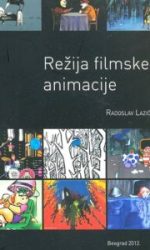 Režija Filmske Animacije Od Radoslav Lazić