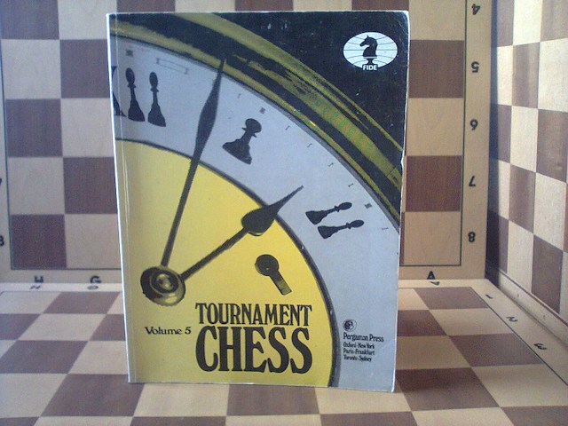 Tournament Chess (Volume 5) sah
