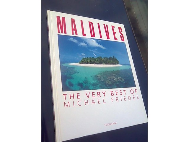 Maldives -  The Very Best of Michael Friedel