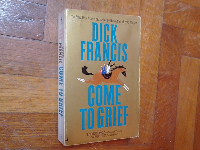 COME TO GRIEF, Dick Francis