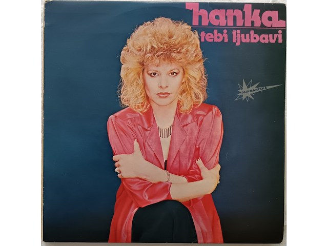 HANKA  PALDUM  -  TEBI  LJUBAVI  ( Neslusana !!! )