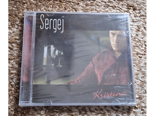 CD-SERGEJ ĆETKOVIĆ-KRISTINA-NOVO U CELOFANU