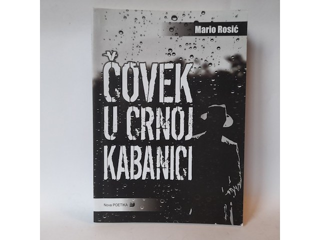 Čovek u crnoj kabanici - Mario Rosić