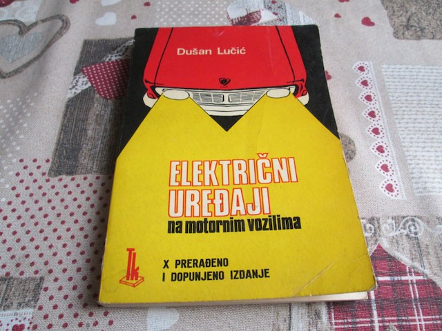 ELEKTRIČNI UREĐAJI NA MOTORNIM VOZILIMA - Dušan Lučić