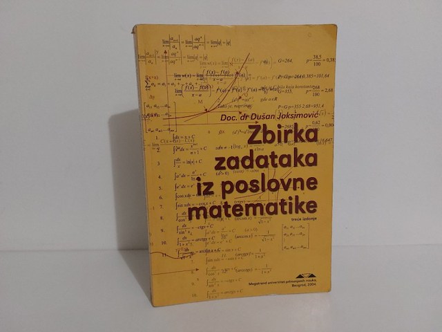 Zbirka zadataka iz poslovne matematike  - Joksimović