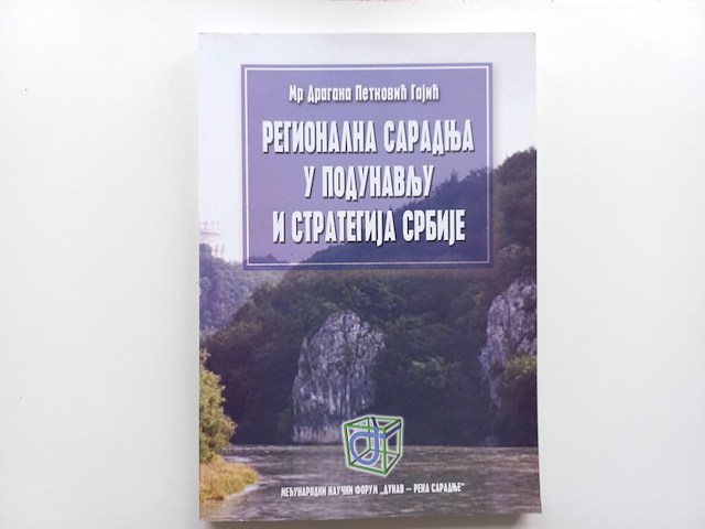 Regionalna saradnja u Podunavlju i strategija Srbije