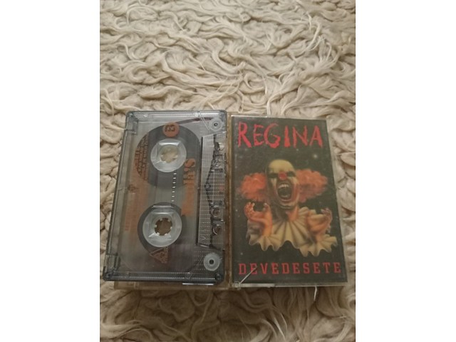 Regina - Devedesete