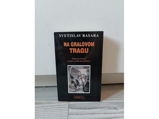 Na gralovom tragu - Svetislav Basara