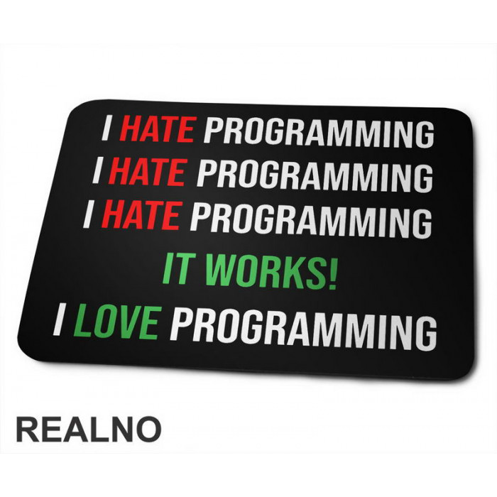 PROGRAMMING - HATE - LOVE - GEEK - PODLOGA ZA MIŠ