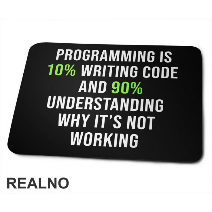 PROGRAMMING AND WRITTING CODE - GEEK - PODLOGA ZA MIŠ