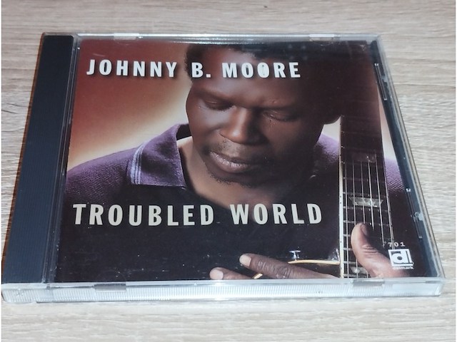 Johnny B. Moore – Troubled World