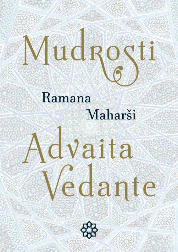 Mudrosti Advaita Vedante - Ramana Maharši