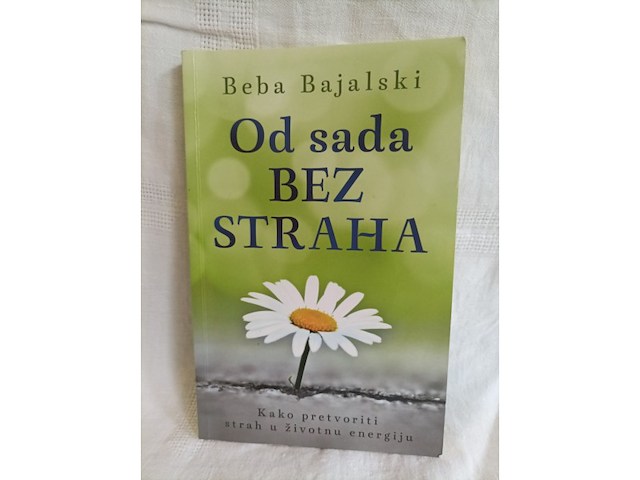 Od sada bez straha,Beba Bajalski