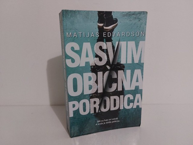 Sasvim obična porodica  - Matijas Edvardson