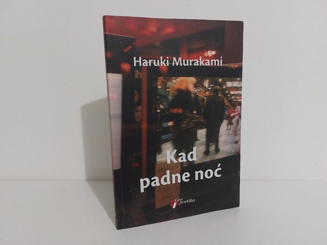 Kad padne noć  - Haruki Murakami