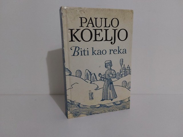 Biti kao reka - Paulo Koeljo