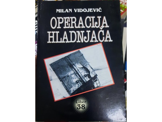 Milan Vidojević - Operacija hladnjača