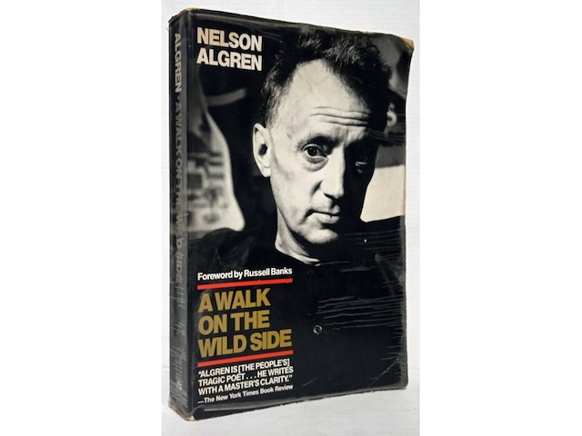 Nelson Algren - A walk on the wild side