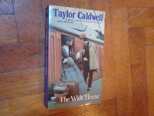 THE WIDE HOUSE, Taylor Caldwell