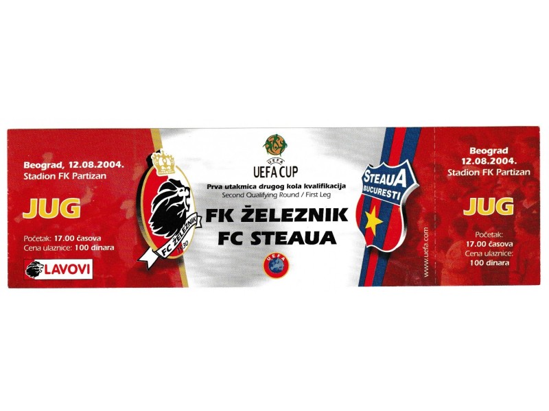 2004, ŽELEZNIK - STEAUA! Ulaznica + protokol! Retko...